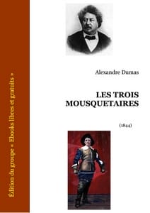 Dumas Alexandre - Les trois Mousquetaires - Bibliothèque numérique romande