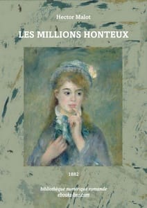 Malot Hector - Les Millions honteux